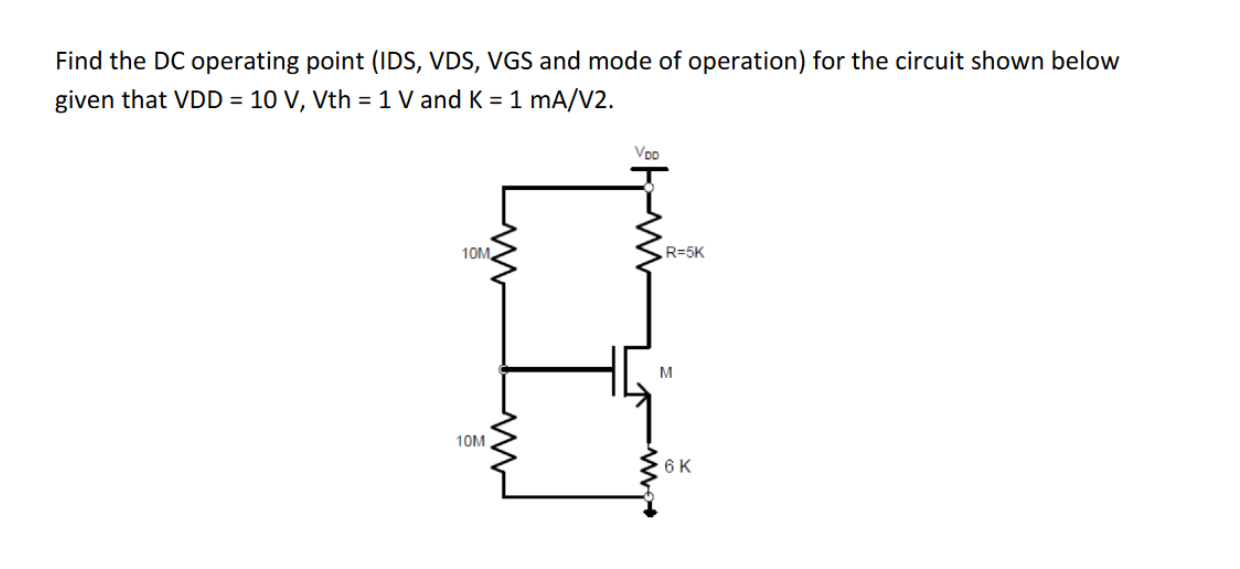 Find the DC operating point IDS VDS VGS and | StudyX
