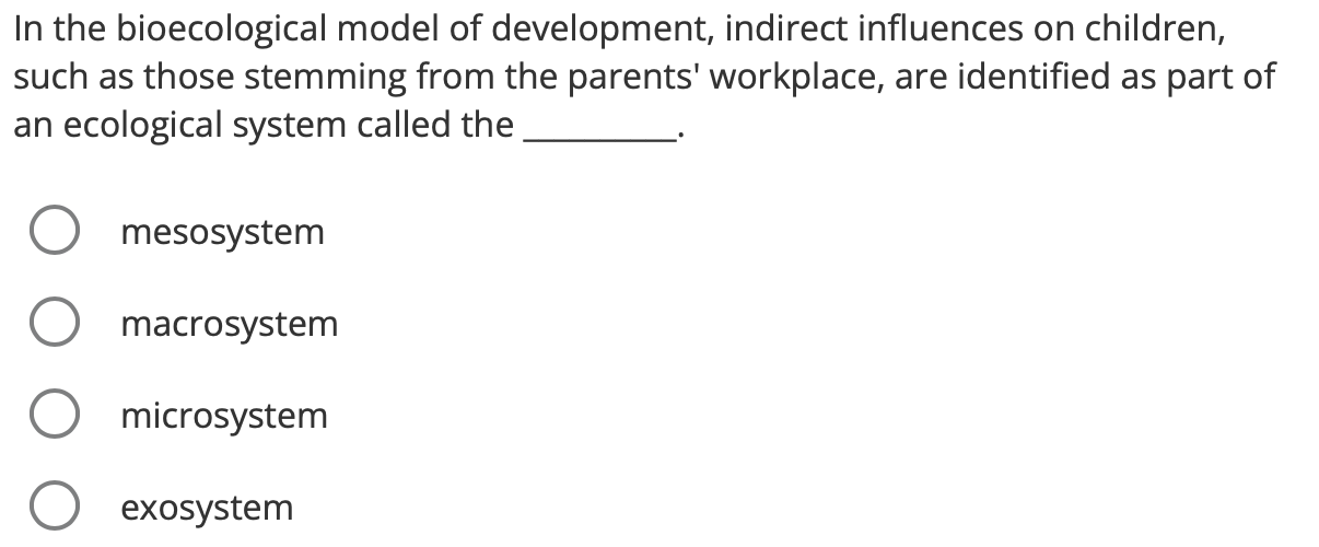 In the bioecological model of development | StudyX