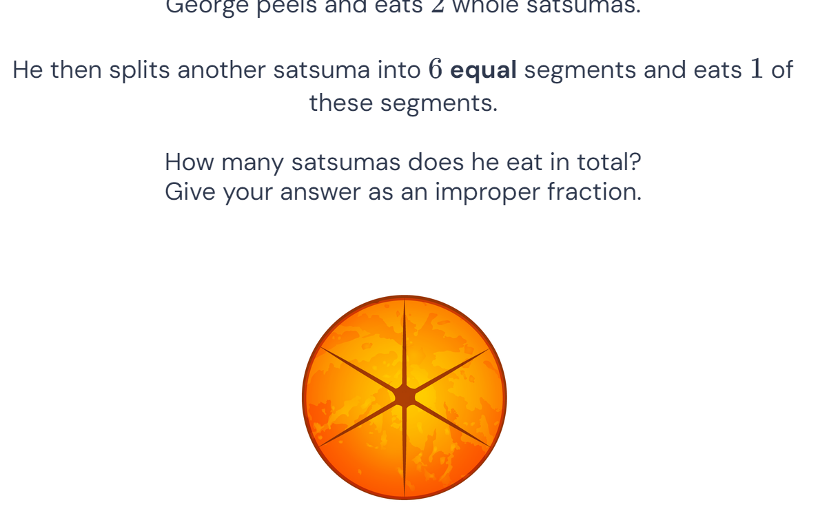 George peels and eats whole satsumas He | StudyX