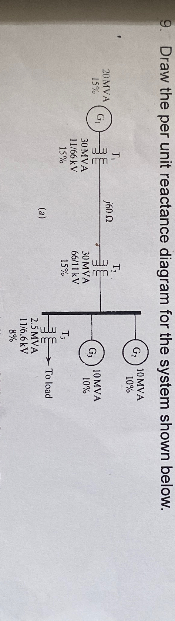 9 Draw the per unit reactance diagram for | StudyX