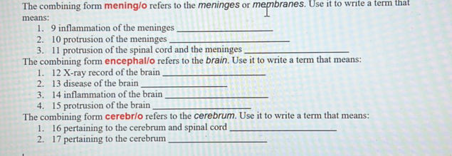 The combining form mening/o refers to the | StudyX