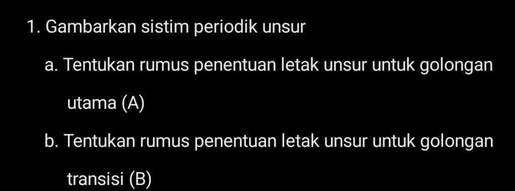 1 Gambarkan sistim periodik unsur a Tentukan | StudyX