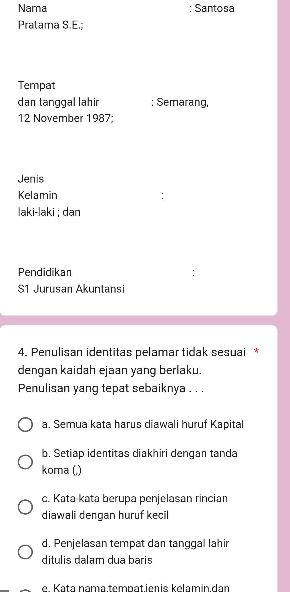 4 Penulisan identitas pelamar tidak sesuai | StudyX