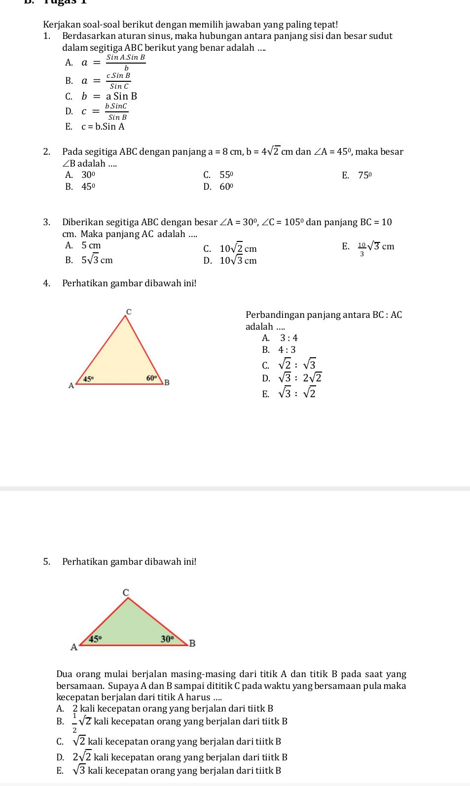 Kerjakan soal-soal berikut dengan memilih | StudyX