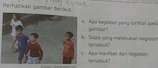 Perhatikan gambar berikut a Apa kegiatan | StudyX