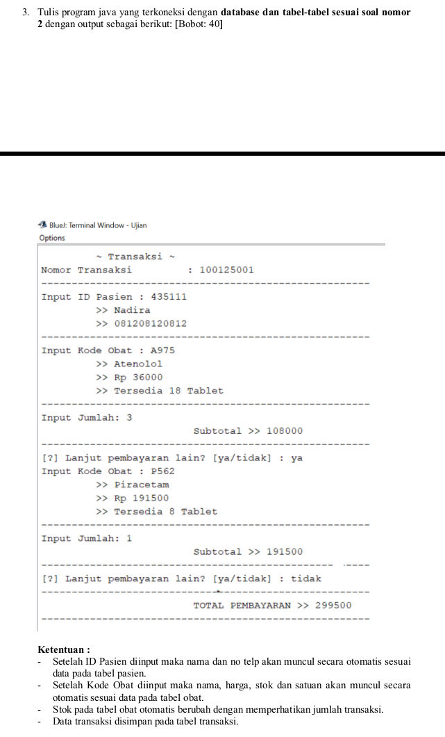 3 Tulis program java yang terkoneksi dengan | StudyX