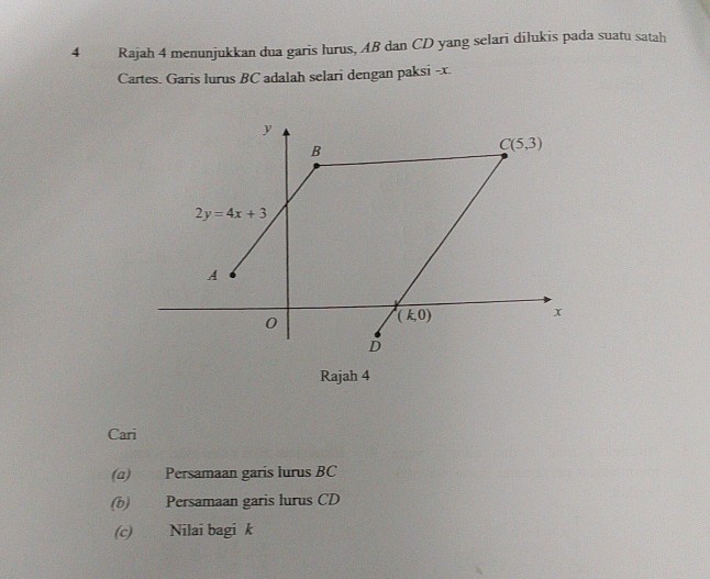 Rajah 4 menunjukkan dua garis lurus AB dan | StudyX