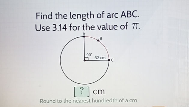Find the length of arc ABC Use 314 for the | StudyX