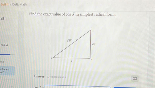 Find the exact value of cos J in simplest | StudyX