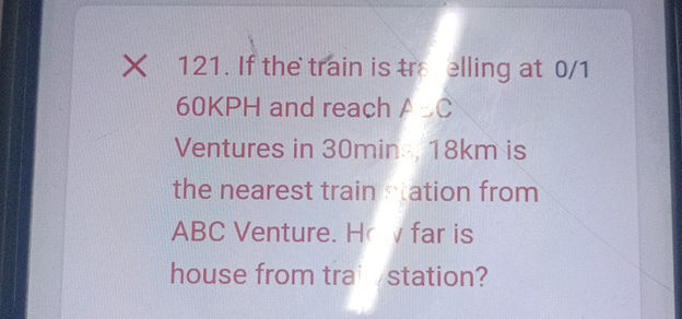 121 If the train is travelling at 60KPH and | StudyX