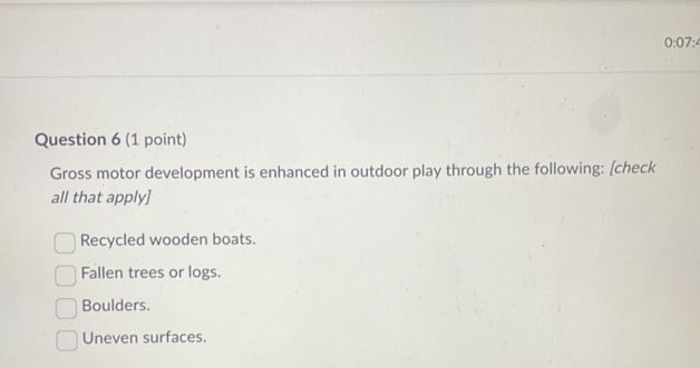 Question 6 (1 point) Gross motor development | StudyX