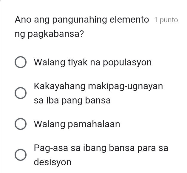 Ano ang pangunahing elemento ng pagkabansa | StudyX