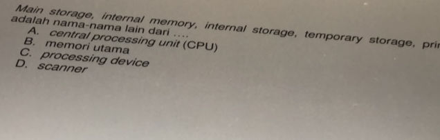 Main storage internal memory internal | StudyX