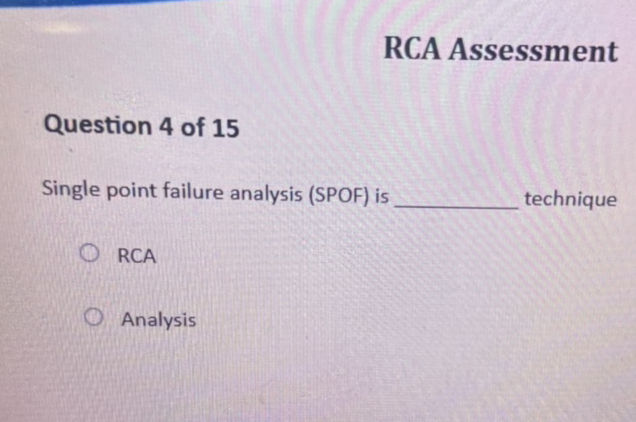 Question 4 of 15 RCA Assessment Single point | StudyX