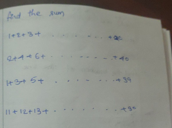 find the sum 1+2+3++20 2+4+6++40 1+3+5++39