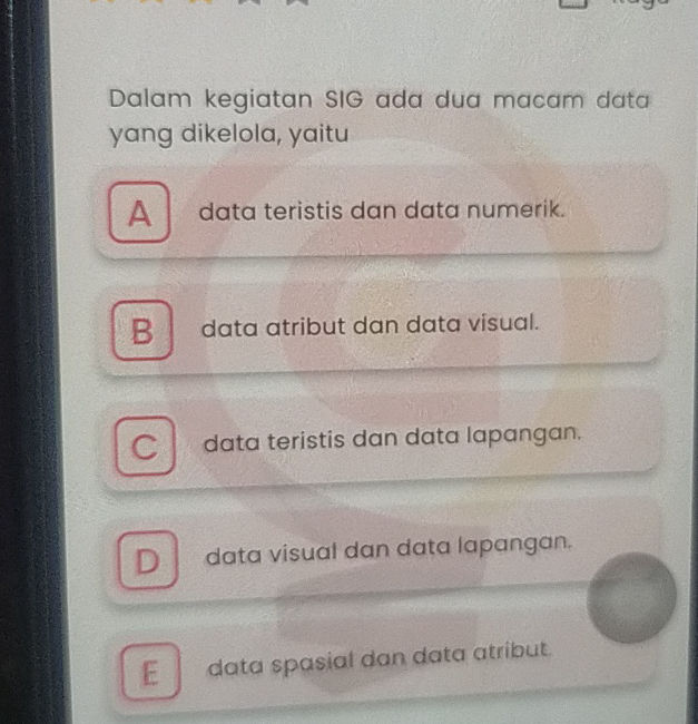 Dalam kegiatan SIG ada dua macam data yang | StudyX