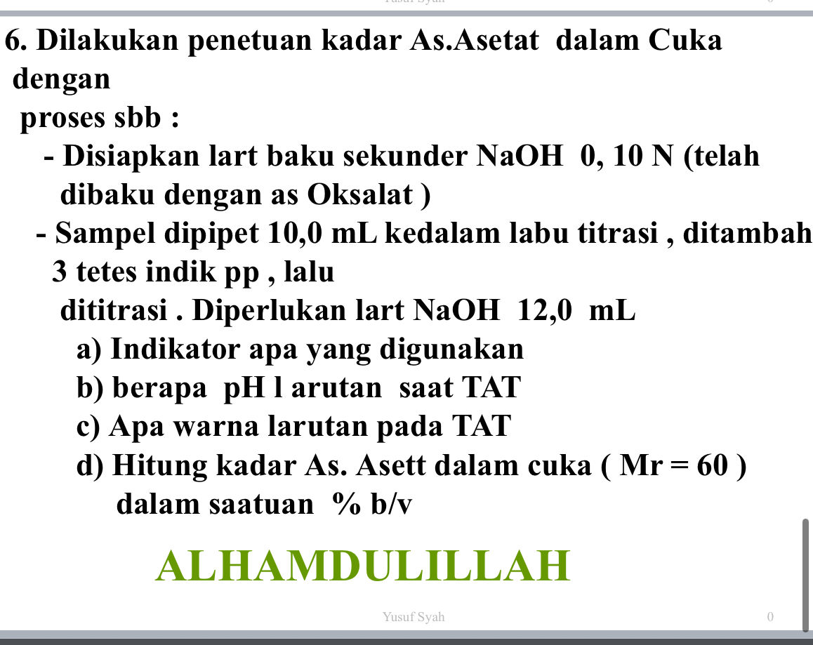 6 Dilakukan penetuan kadar AsAsetat dalam | StudyX