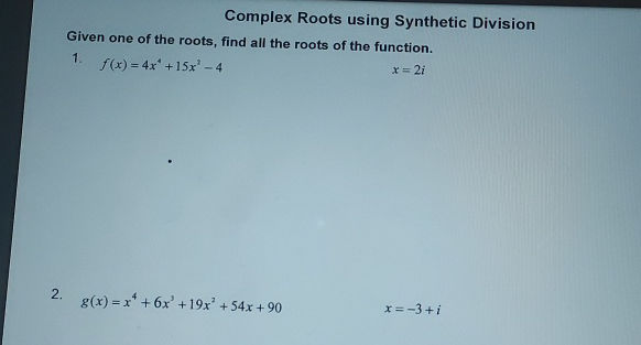 Complex Roots using Synthetic Division Given | StudyX