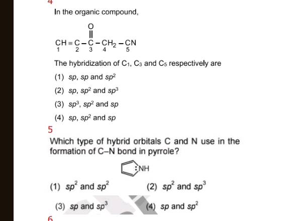 4 In the organic compound CH=C-C-CH2-CN The | StudyX