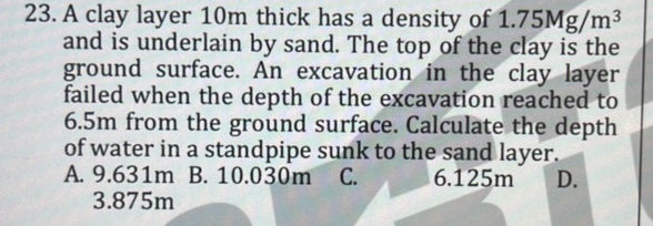 23 A clay layer 10m thick has a density of