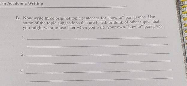 B Now write three original topic sentences | StudyX