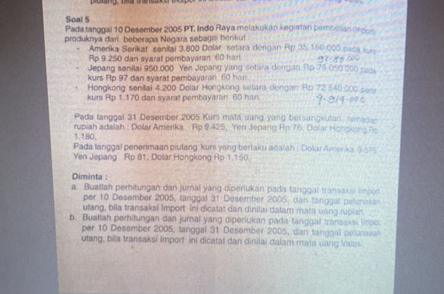 Soal 5 Pada tanggal 10 Desember 2005 PT Indo | StudyX