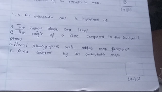 110 An orthophoto map is explained as A The | StudyX