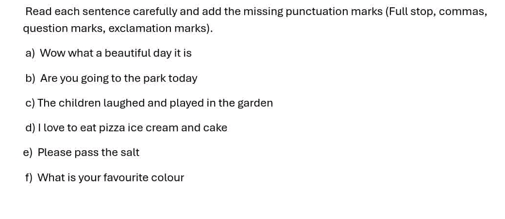 Read each sentence carefully and add the | StudyX