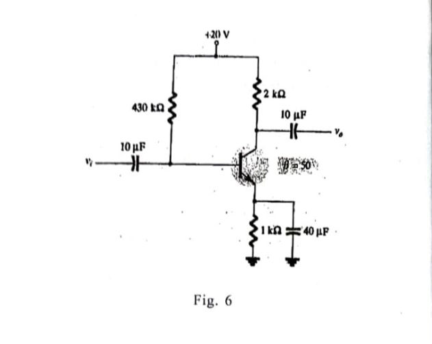 Fig 6 shows a common-emitter amplifier | StudyX