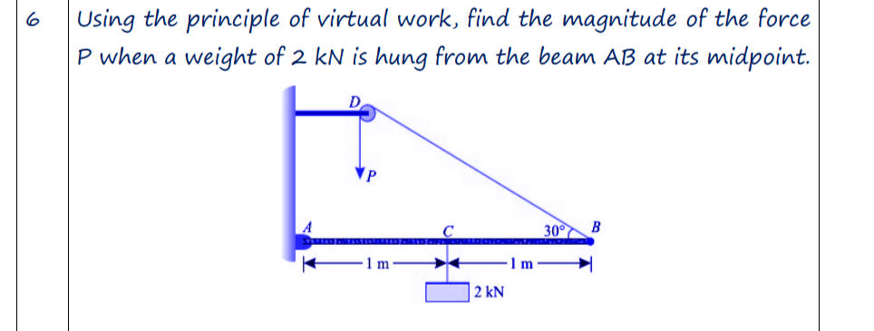 6 Using the principle of virtual work find | StudyX