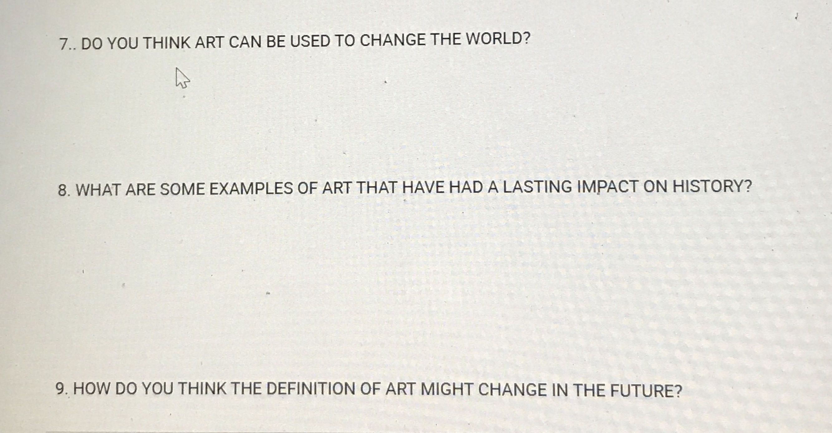 7 DO YOU THINK ART CAN BE USED TO CHANGE THE | StudyX