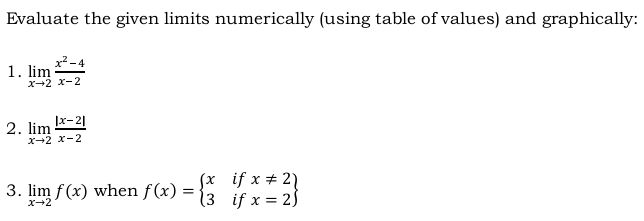 Evaluate the given limits numerically (using | StudyX