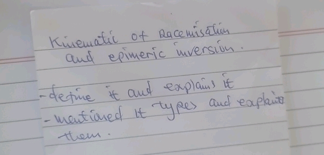 Kinematic of Racemisation and epimeric | StudyX
