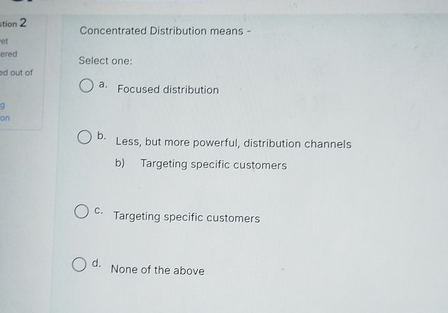 Concentrated Distribution means - Select one | StudyX
