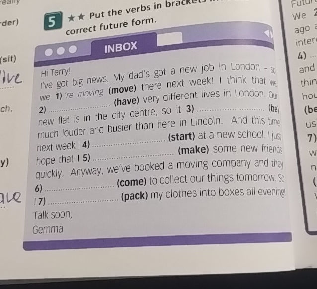 Put the verbs in brackets into the correct | StudyX