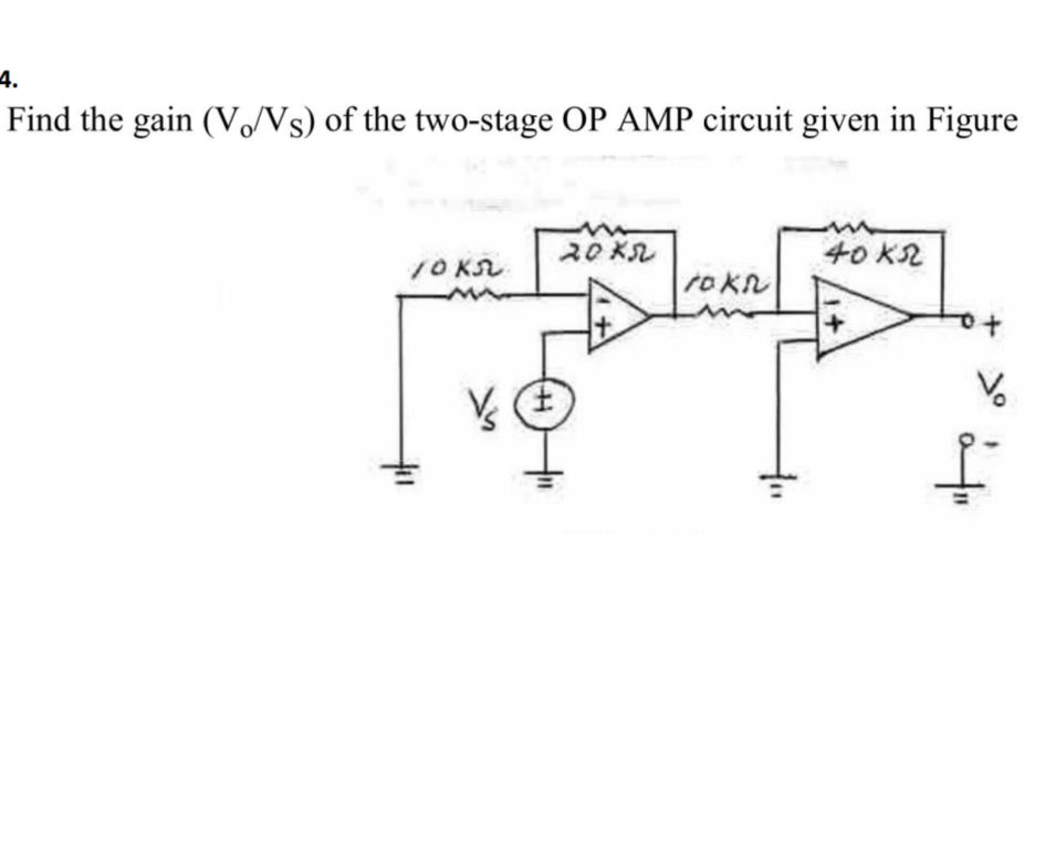 4 Find the gain (Vo/Vs) of the two-stage OP | StudyX