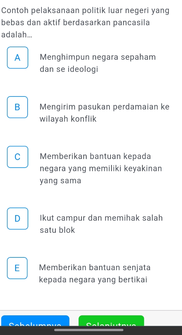 Contoh pelaksanaan politik luar negeri yang | StudyX