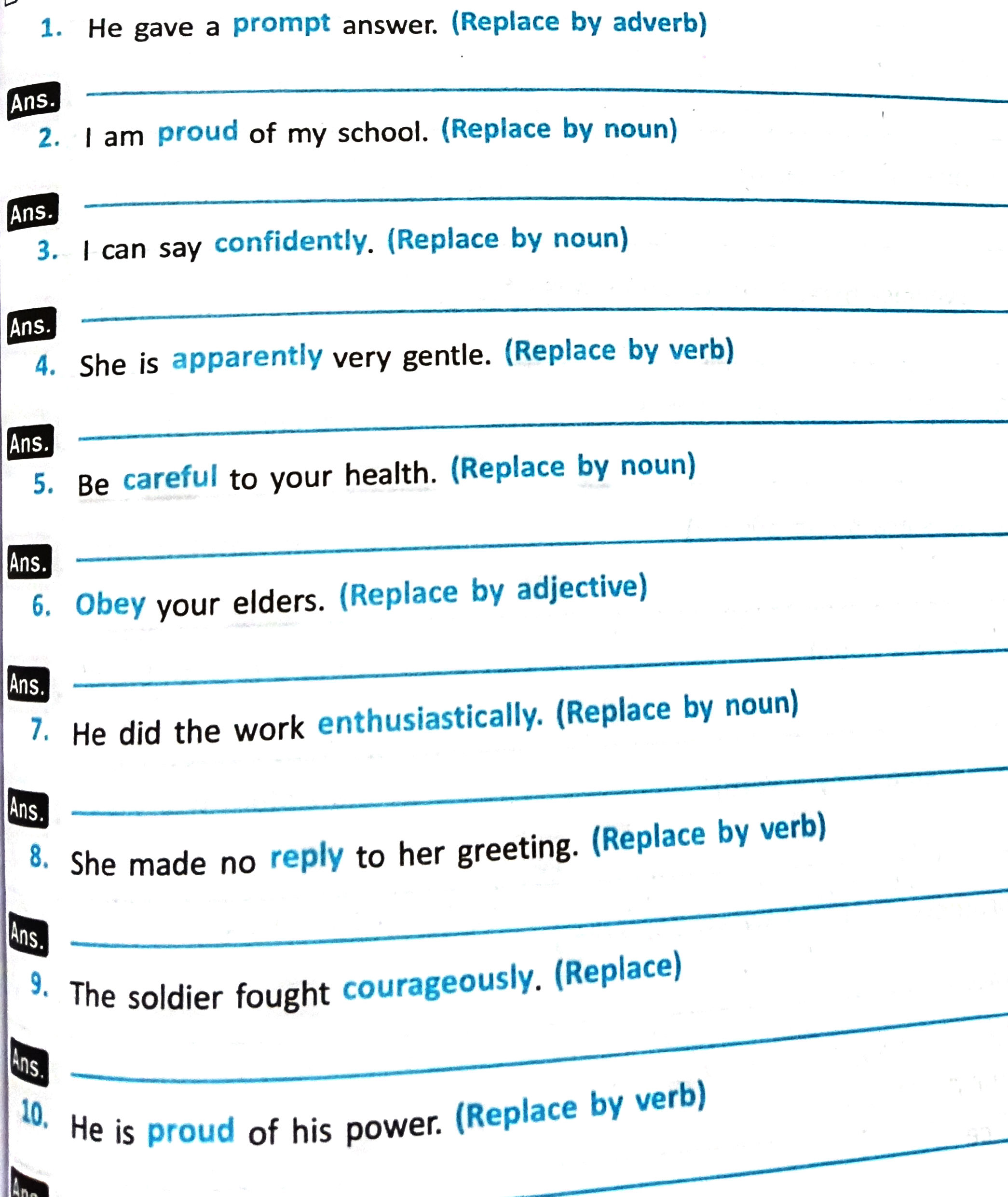 1 He gave a prompt answer (Replace by | StudyX