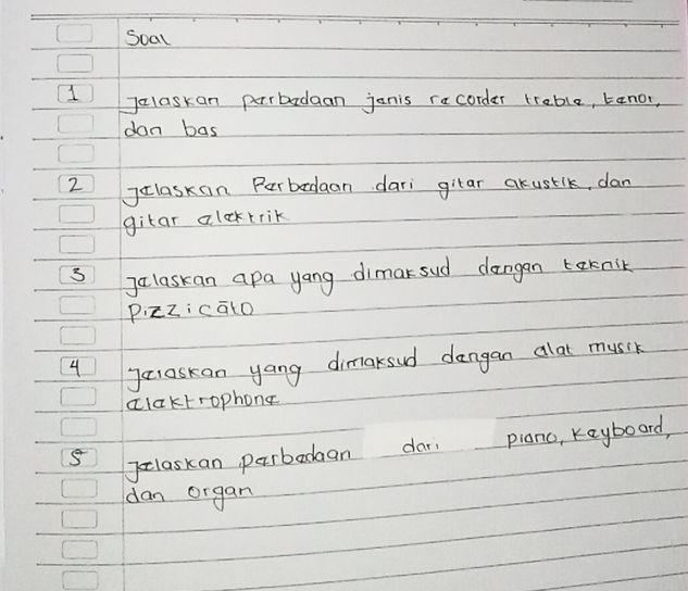 Soal 1 Jelaskan perbedaan jenis recorder | StudyX