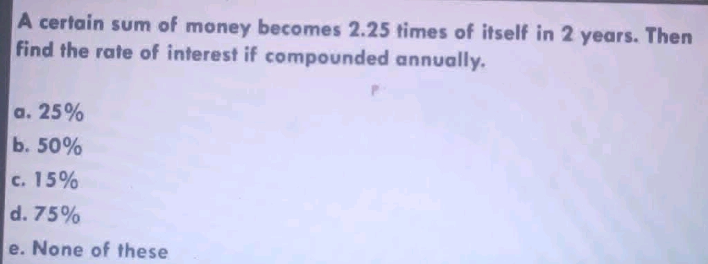 A certain sum of money becomes 225 times of
