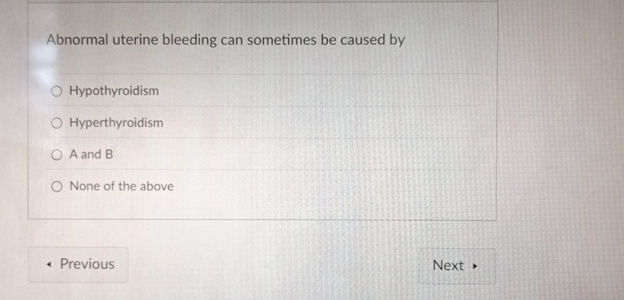 Abnormal uterine bleeding can sometimes be | StudyX