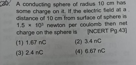 30 A conducting sphere of radius 10 cm has | StudyX