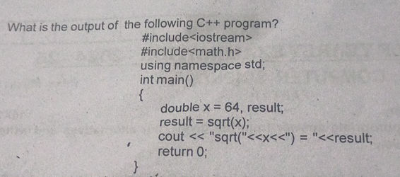 What is the output of the following C++ | StudyX