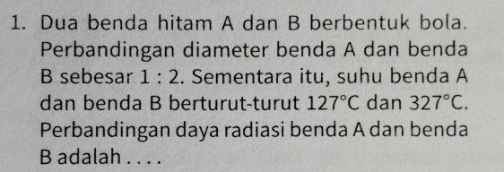 1 Dua benda hitam A dan B berbentuk bola | StudyX