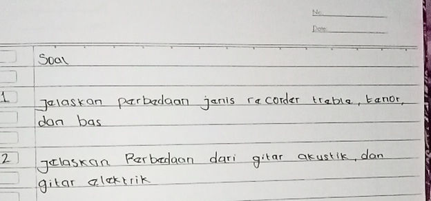 1 Jelaskan perbedaan jenis recorder treble | StudyX