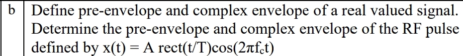 b Define pre-envelope and complex envelope