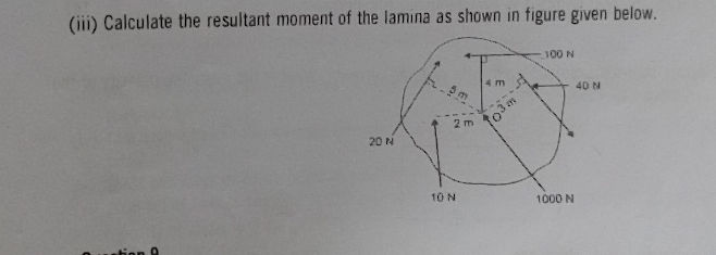 (iii) Calculate the resultant moment of the | StudyX