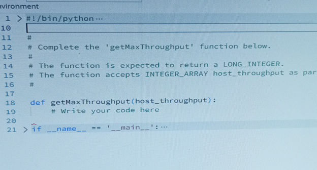 Complete the getMaxThroughput function below | StudyX