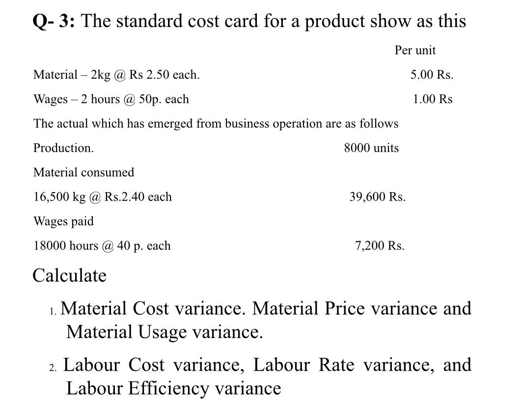Q- 3 The standard cost card for a product | StudyX