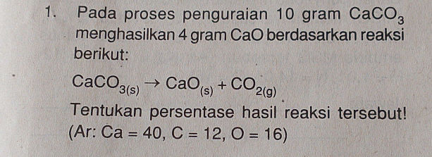 1 Pada proses penguraian 10 gram CaCO3